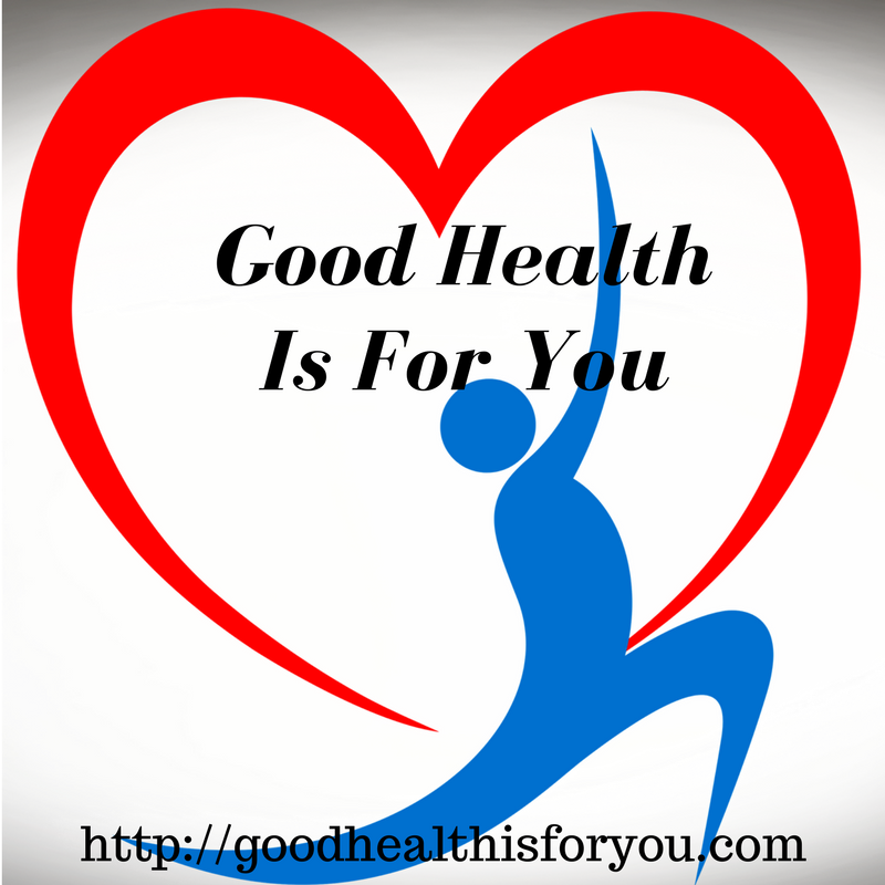 Good Health Is For You