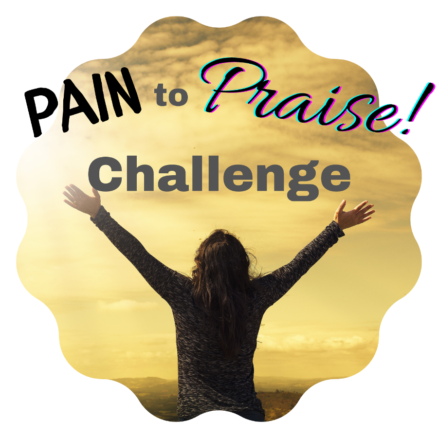 Pain to Praise